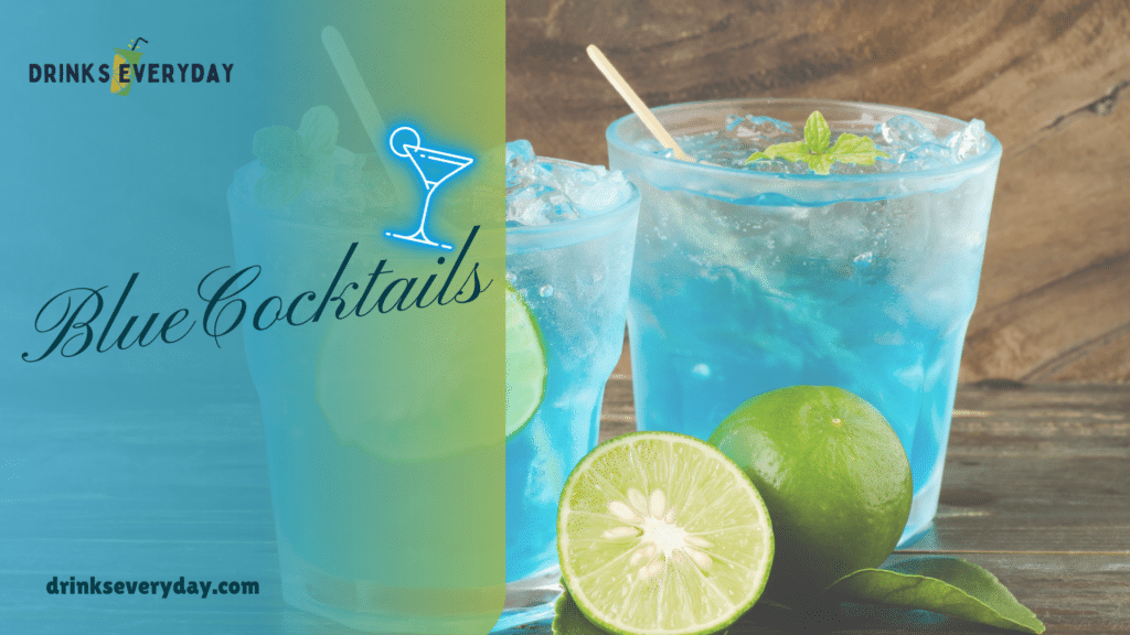 15 Bold & Refreshing Blue Cocktails